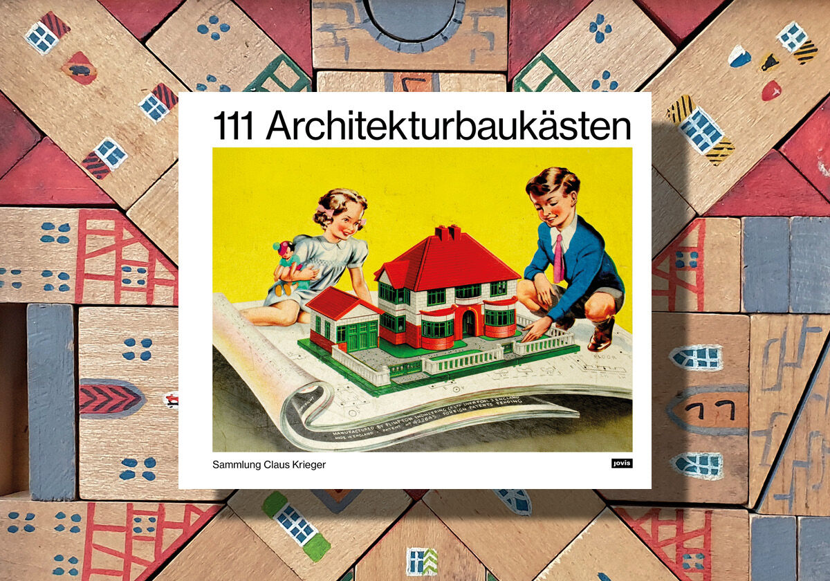 111 Architekturbaukästen / Buchtipp: Spielend Bauen lernen ...